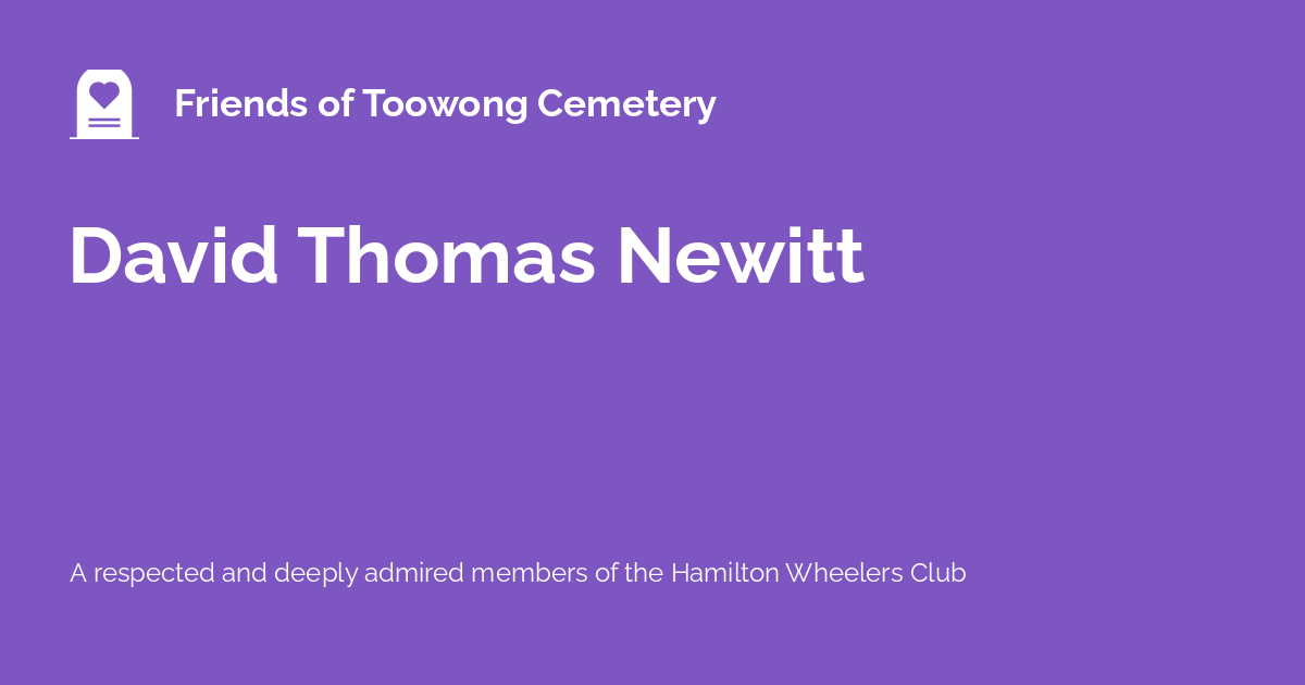 David Thomas Newitt - Friends of Toowong Cemetery